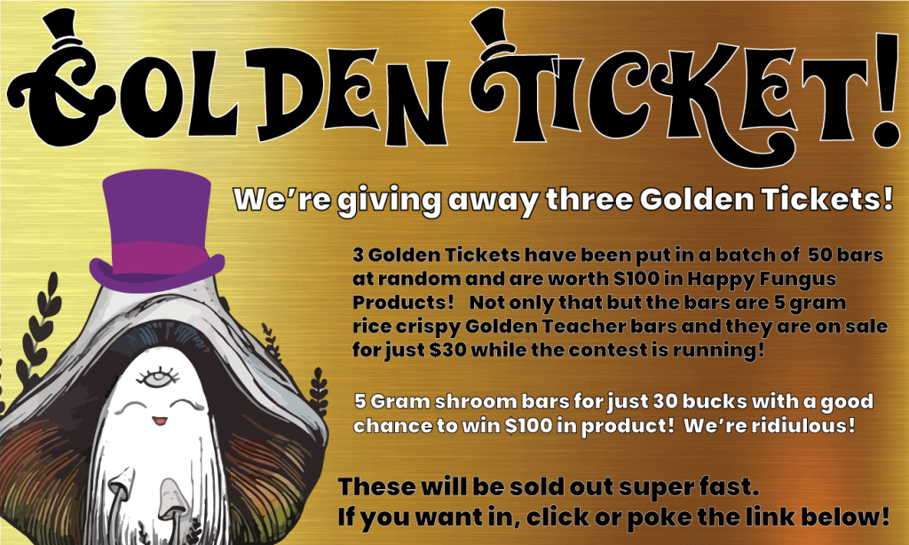 Golden Ticket Contest! - Happy Fungus